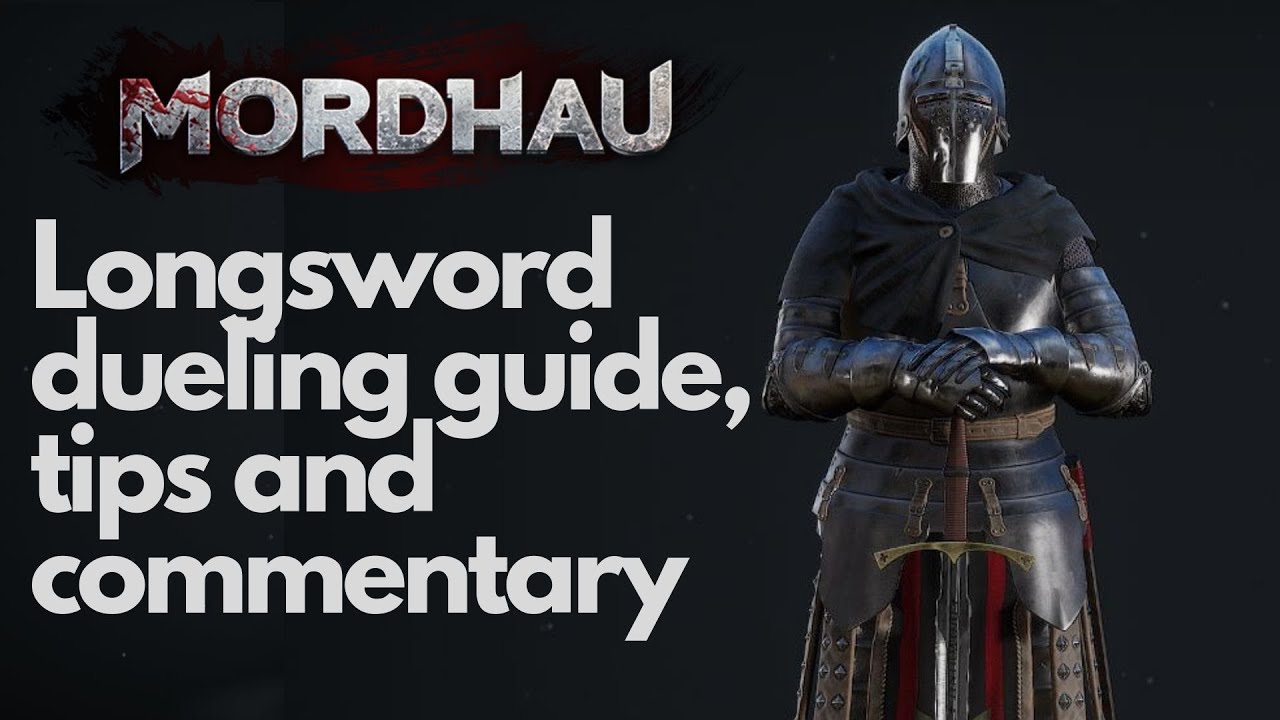 Mordhau! - Longsword Dueling Guide Tips and Commentary - YouTube