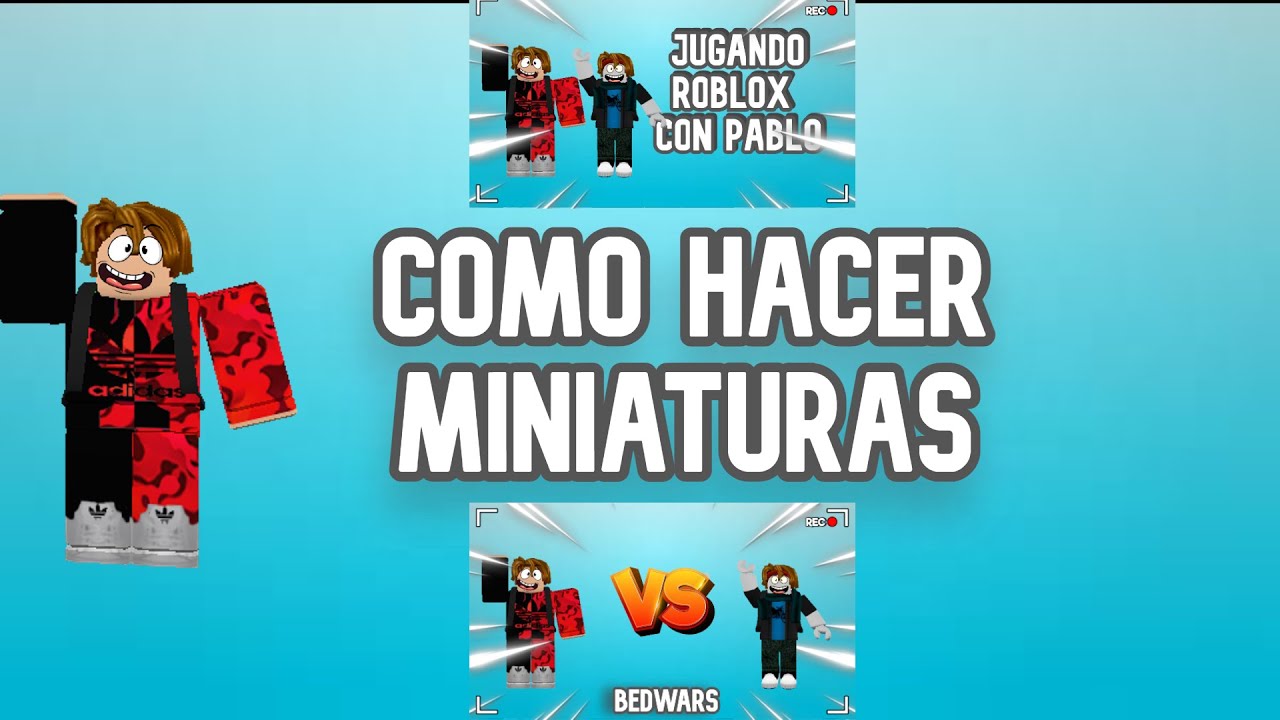 Como hacer Miniaturas en roblox facil! - YouTube