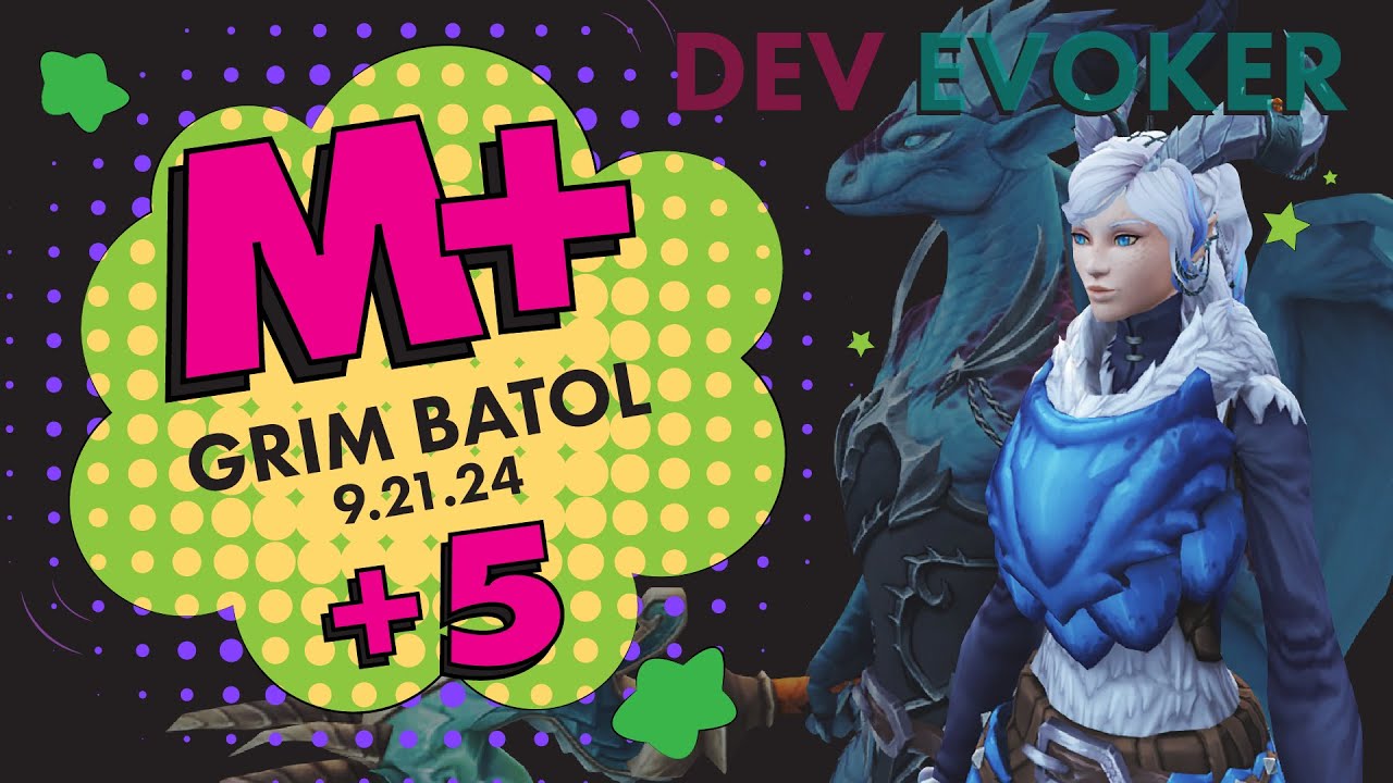 Grim Batol (Grim Brutal??): Mythic +5 - Dev Evoker POV - YouTube