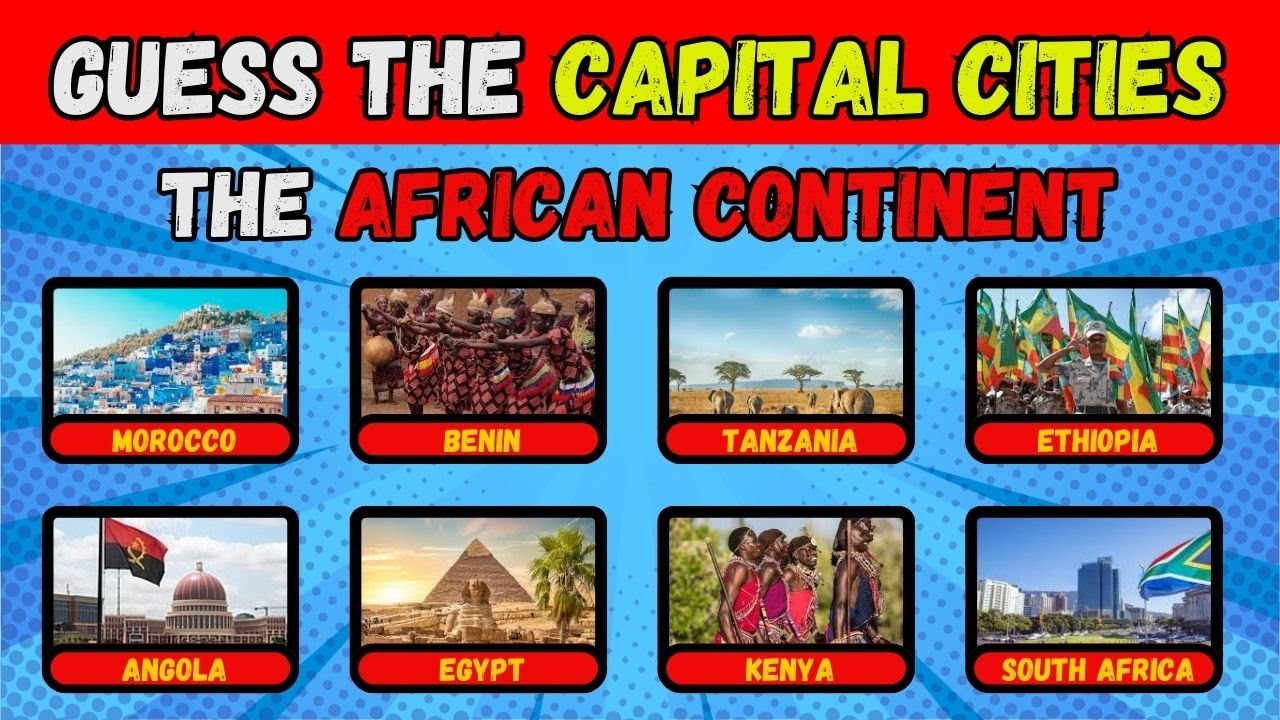 GUESS THE CAPITAL OF 25 COUNTRIES ON THE AFRICAN CONTINENT #quiz # ...