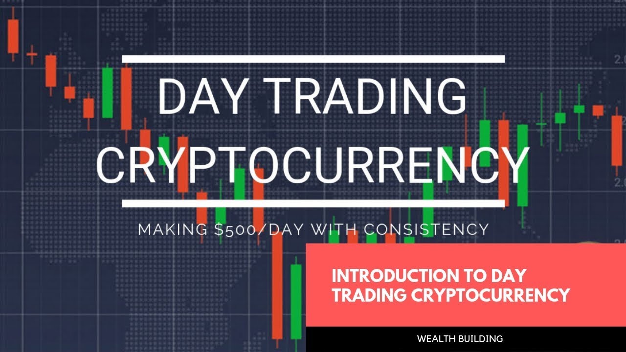how-to-make-500-a-day-by-day-trading-cryptocurrency-cryptocurrency