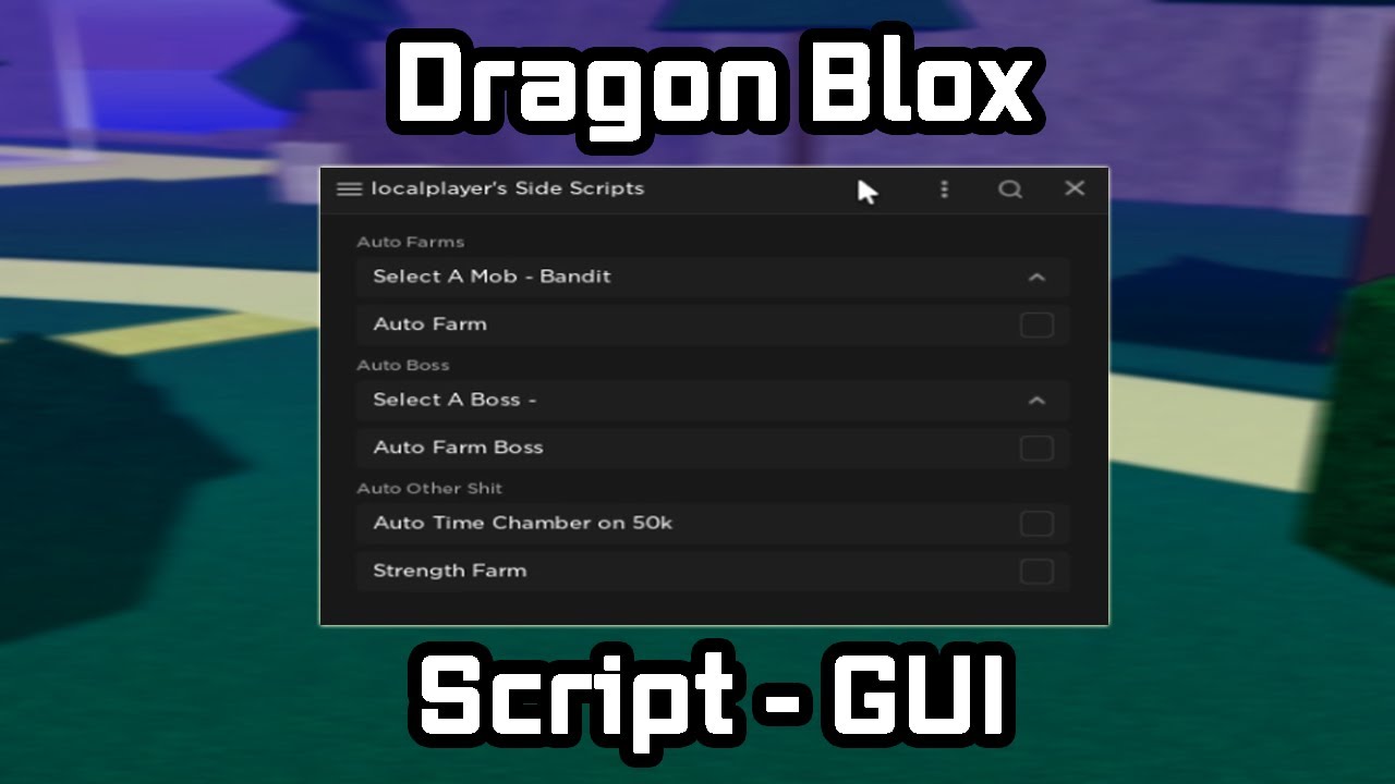 Dragon Blox Script - (Auto Farm Mob, Auto Boss, Auto Strength Farm ...