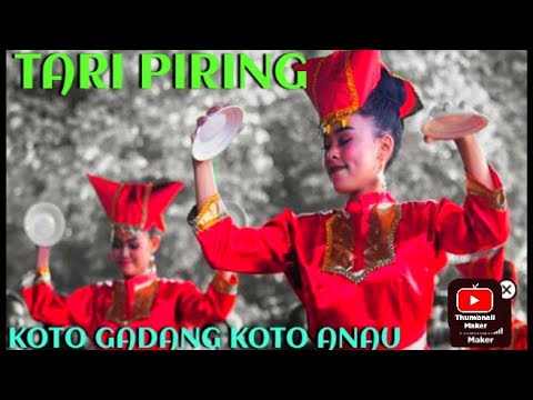 TARI PIRING KOTO GADANG KOTO ANAU - YouTube