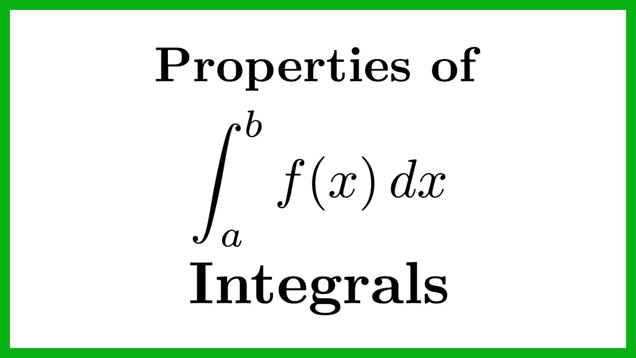 Properties of Integrals - YouTube