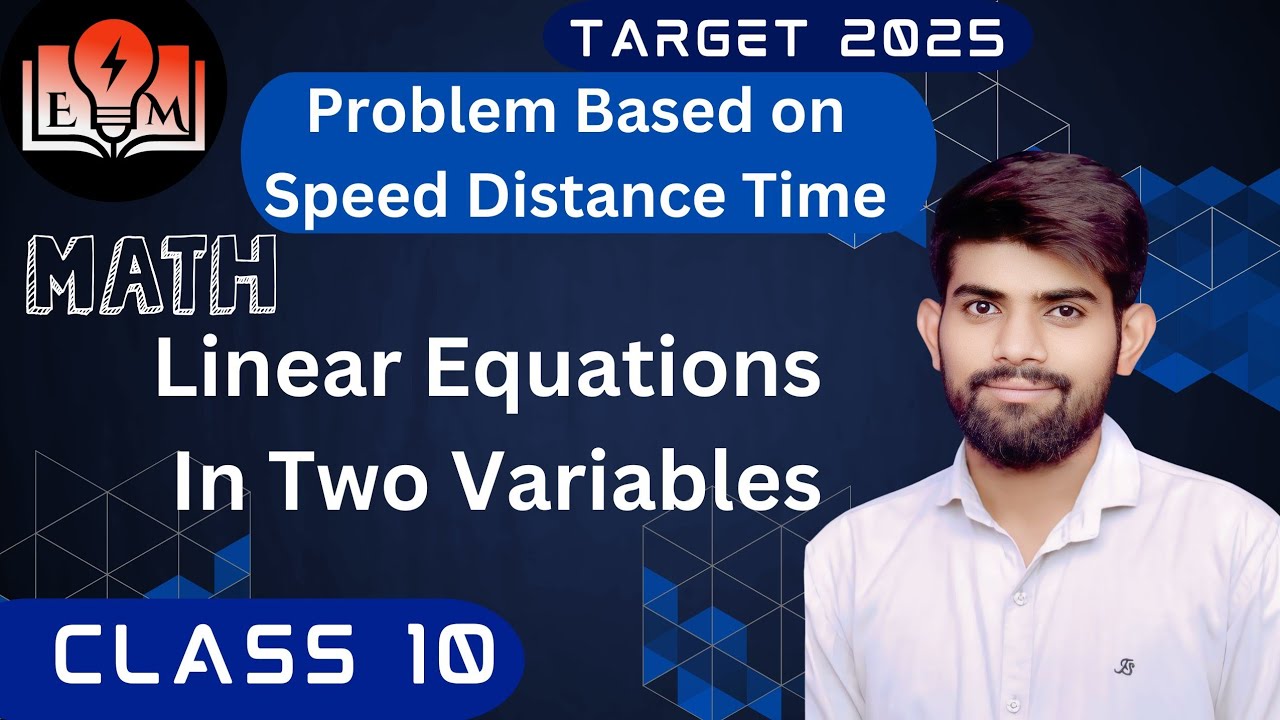 Problem Based on Speed distance and time | Linear Equation in 2 ...