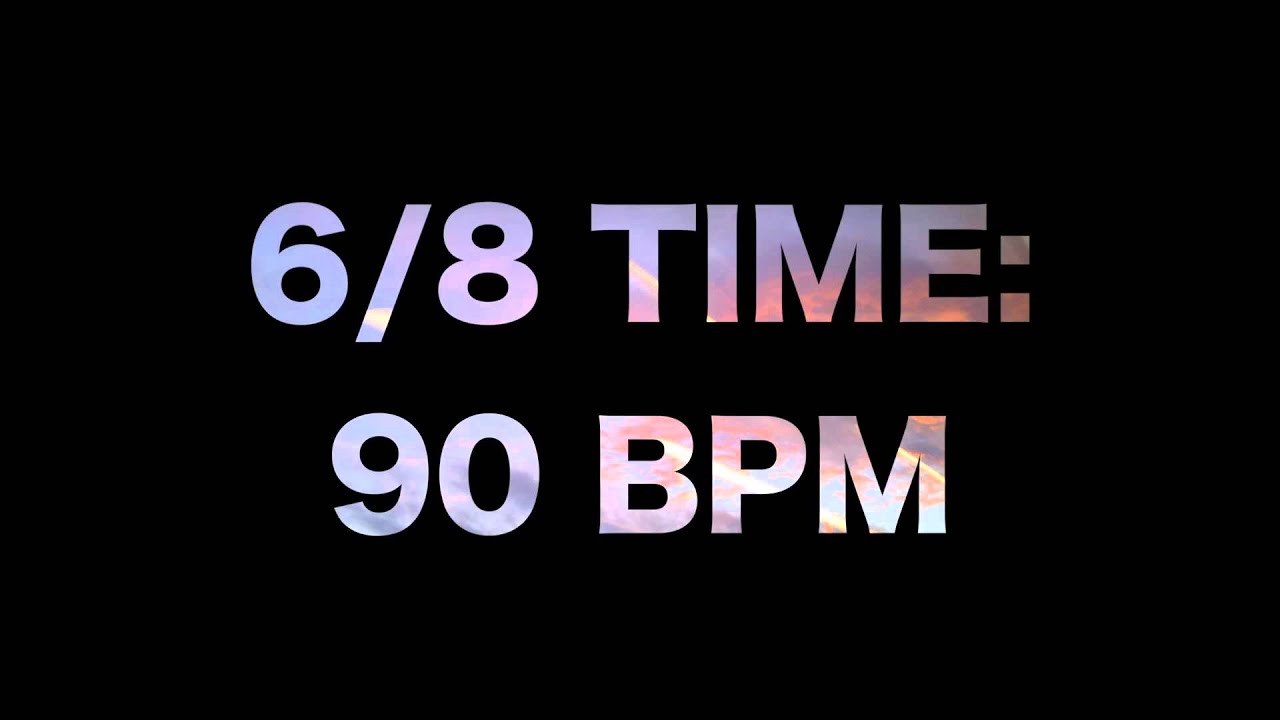 6/8 Time: 90 BPM - YouTube
