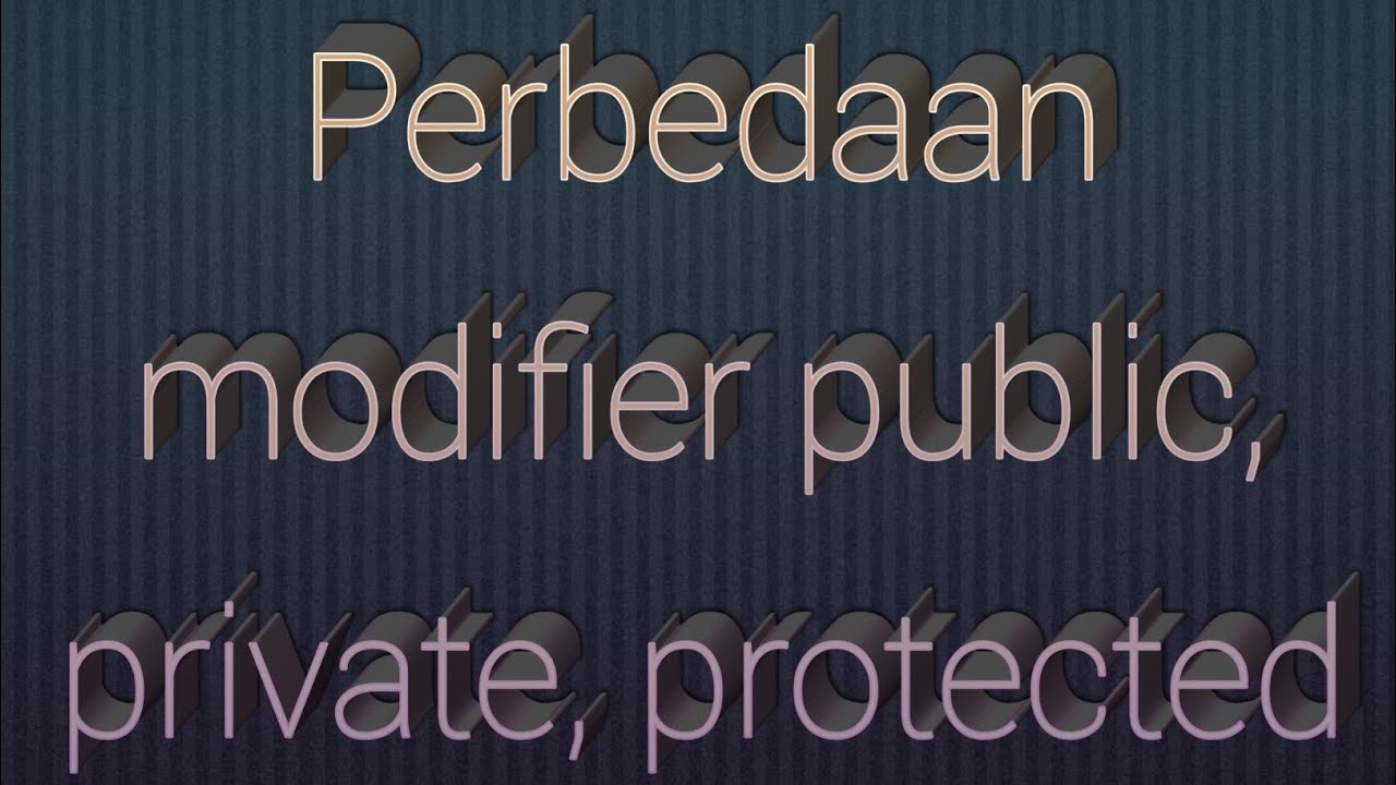 Perbedaan Modifier Public Private Protected Youtube