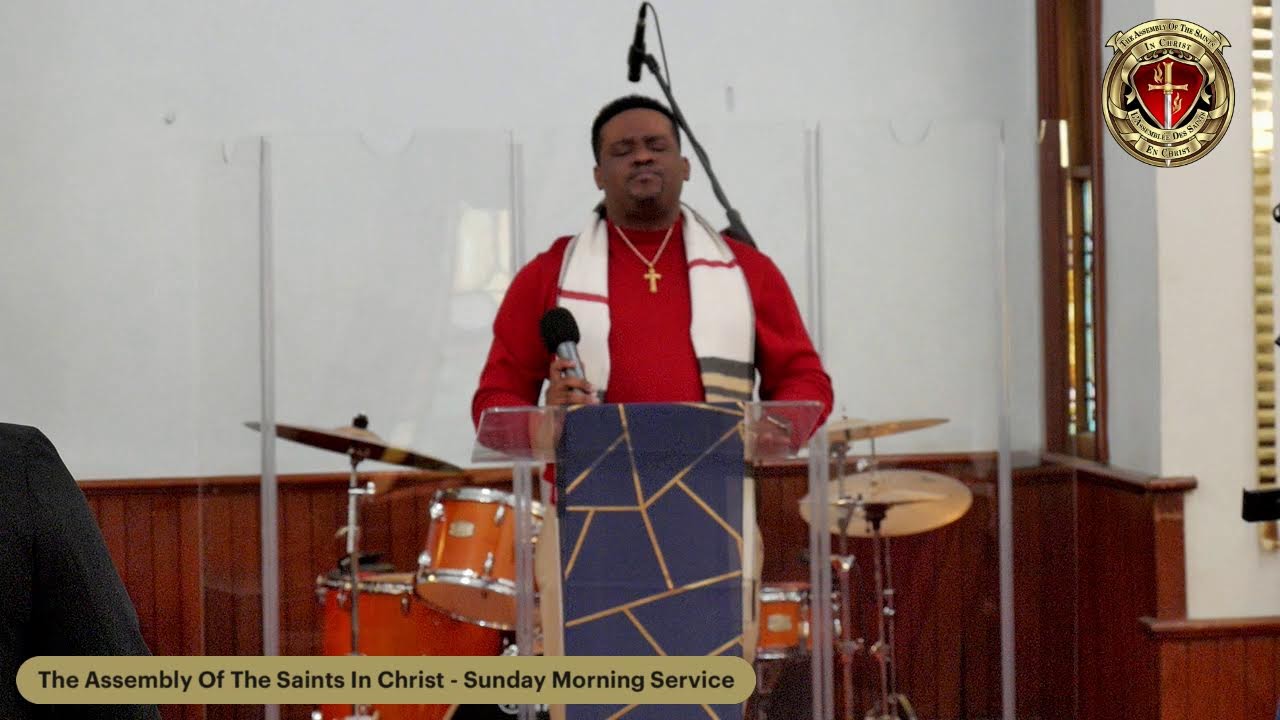 The Assembly of the Saints in Christ -Sunday Service - YouTube