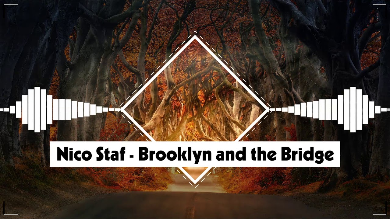Nico Staf - Brooklyn and the Bridge (No Copyright Music) - YouTube Music