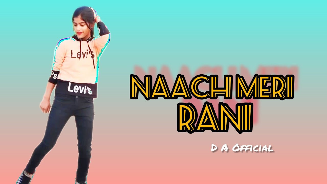 Naach Meri Rani....... Dance Cover / Guru Randhawa / Nora Fatehi / D A ...