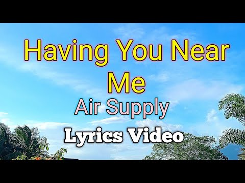 Having You Near Me - Air Supply - YouTube