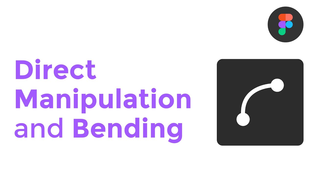 Direct Manipulation And Bending in Figma - YouTube