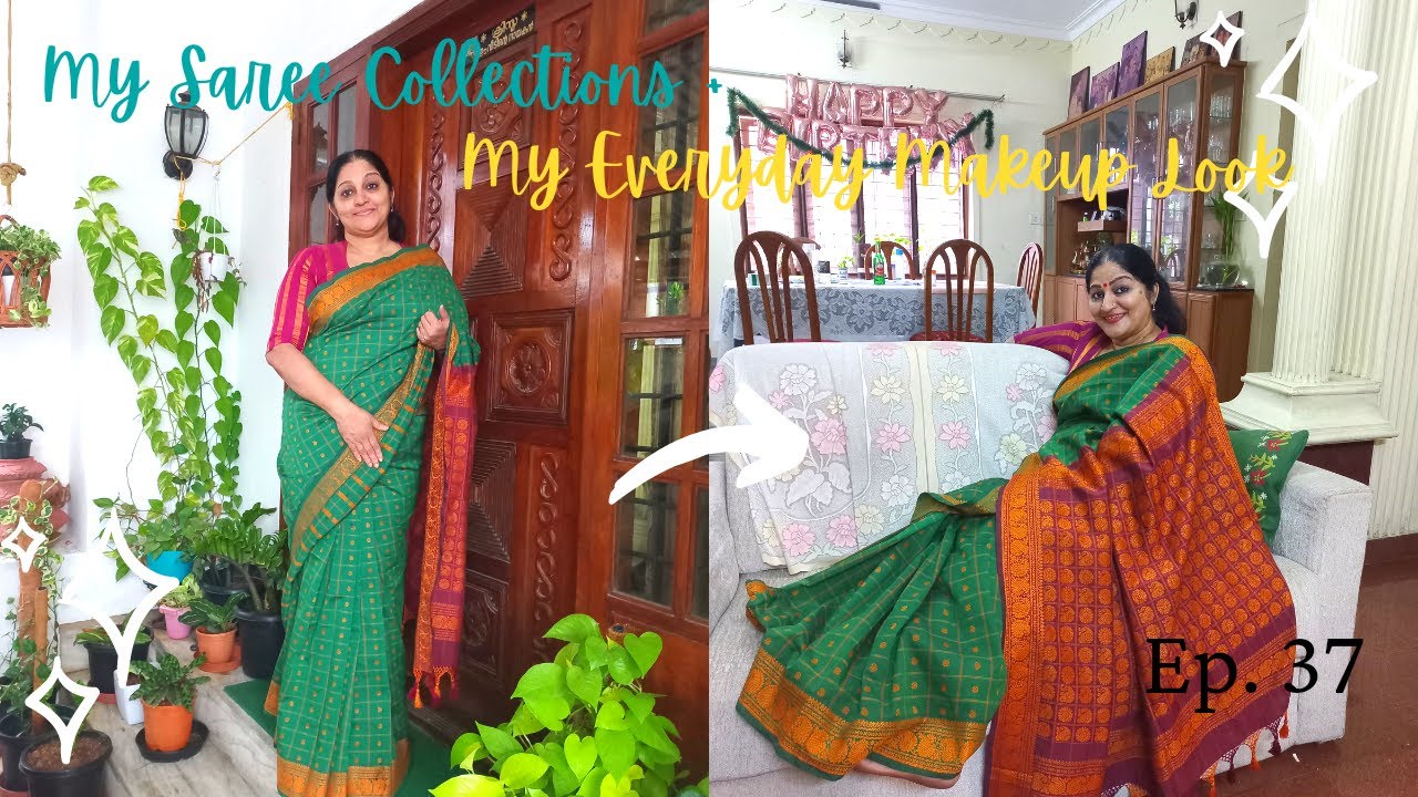 My Saree Collections + Everyday Makeup Look | Ep. 37 | Beena Thomas ...