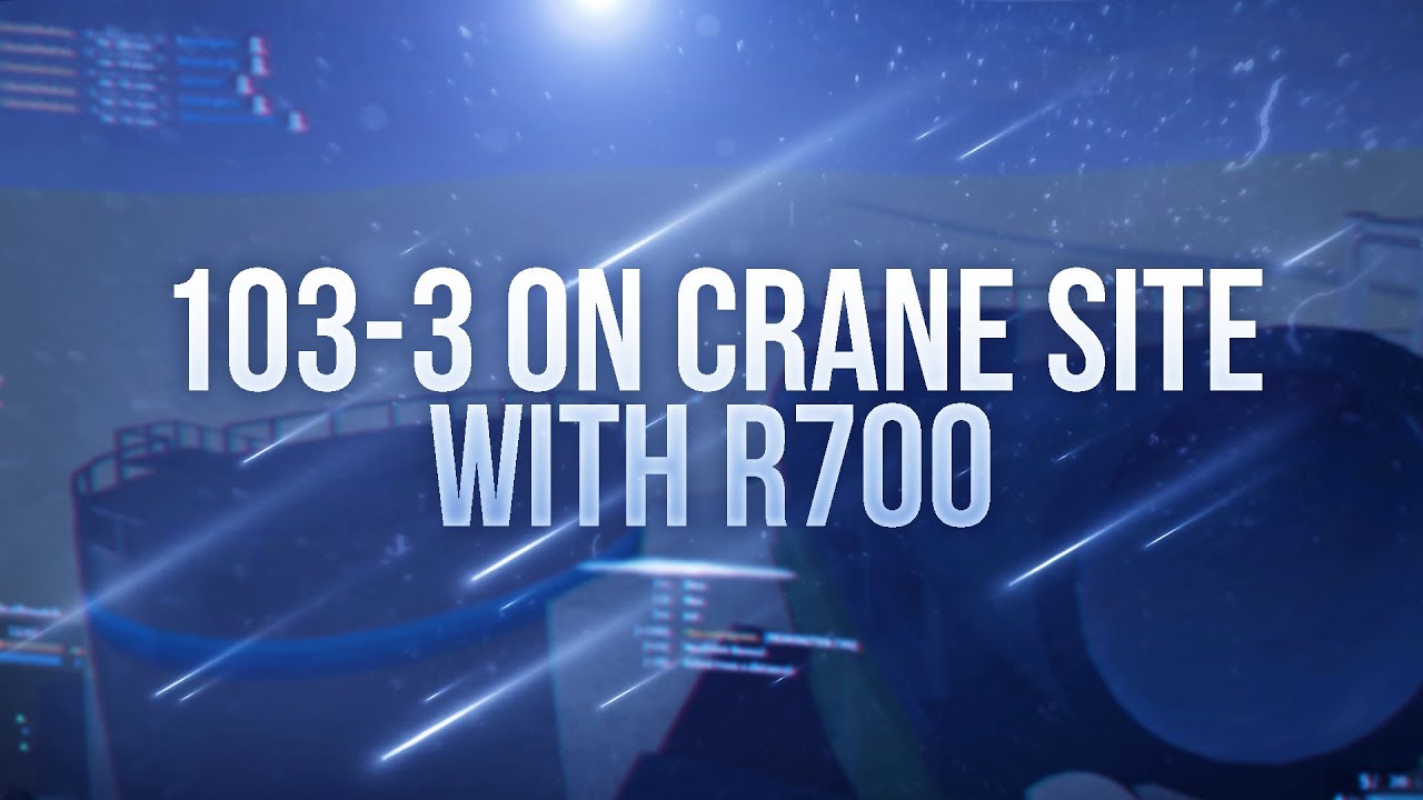 101-3 ON CRANE SITE WITH THE R700!! (PHANTOM FORCES) - YouTube