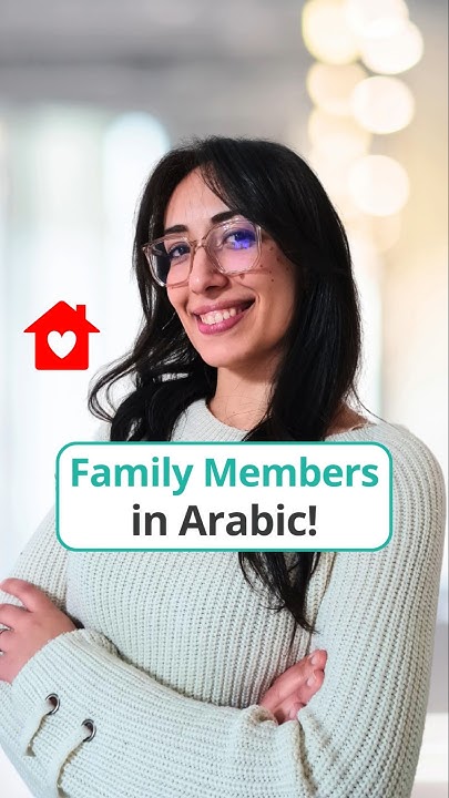 Meet the family members in Arabic! 👨‍👩‍👧‍👦 - YouTube