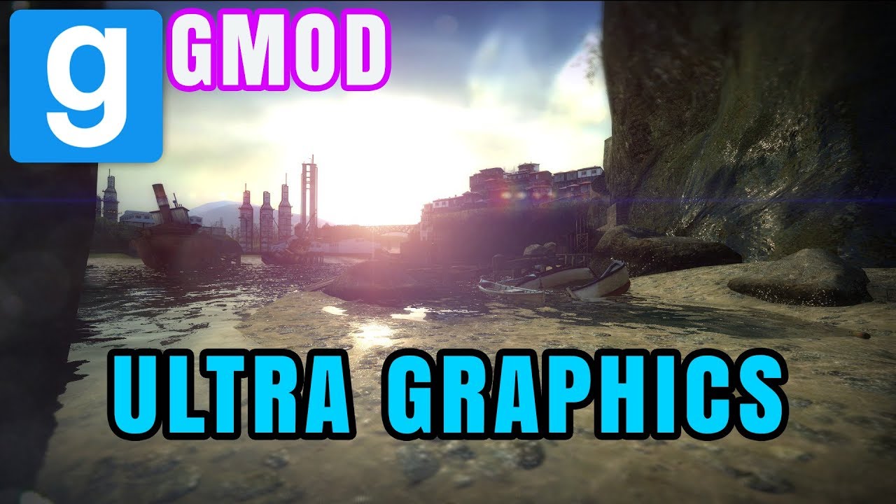 Garry's Mod Ultra Graphics Addons - YouTube