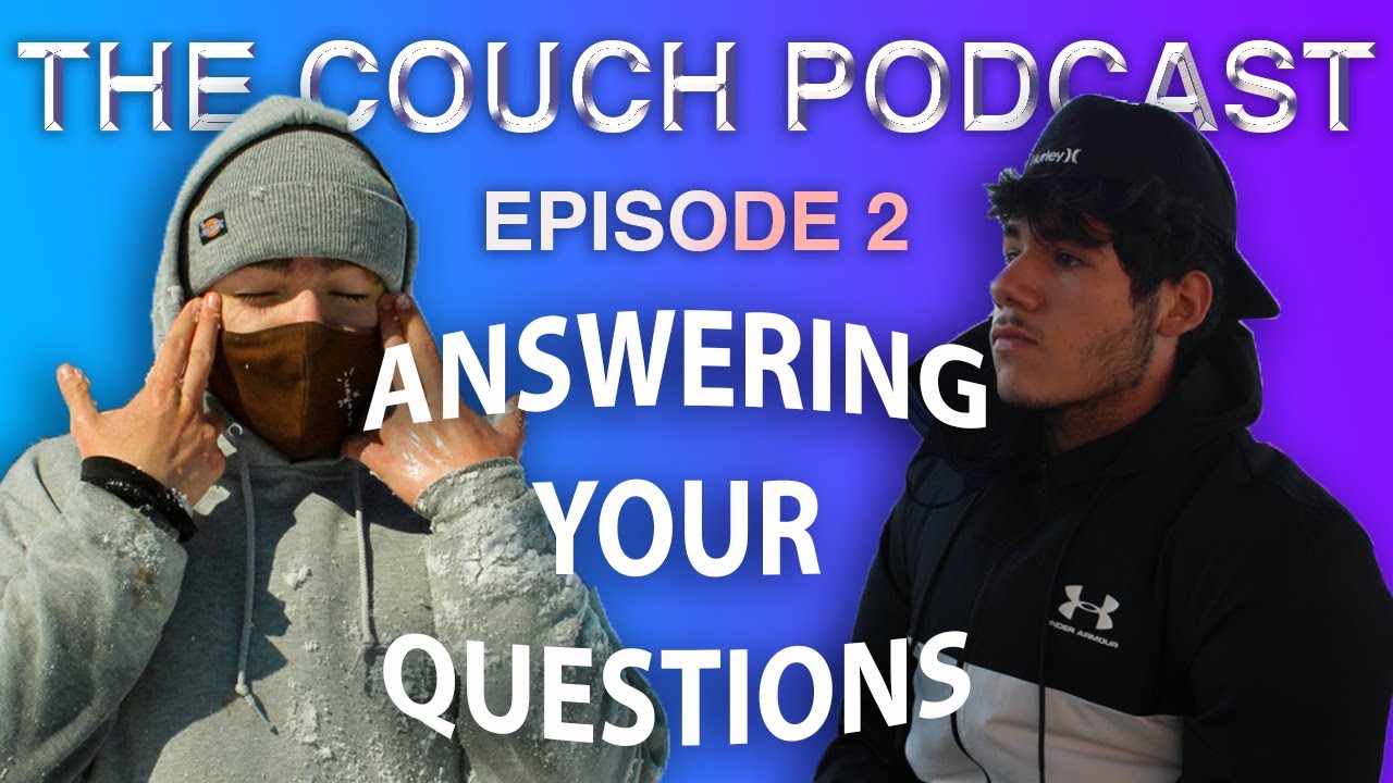 The Couch Podcast Ep. 2 (Answering your questions) - YouTube