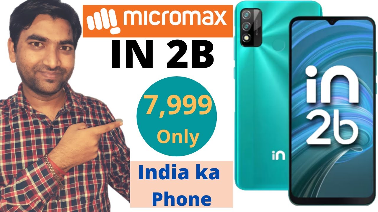 Micromax IN 2B | Micromax latest phone | Micromax Smartphone under Rs ...