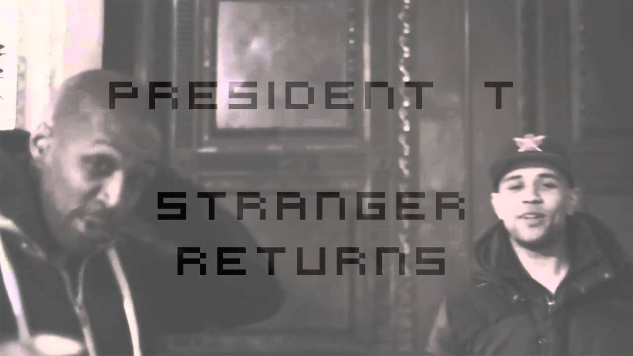 President T - Stranger Returns - YouTube