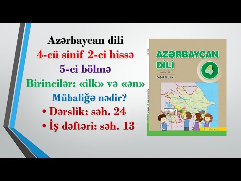 Azərb dili 4-cü sinif 2-ci hissə Mübaliğə nədir? səh 24