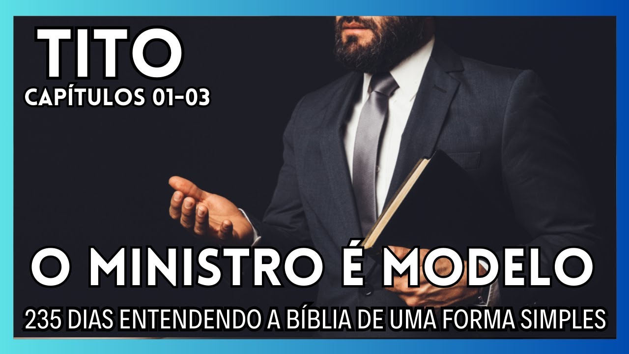 235 DIAS ENTENDENDO A BÍBLIA DE UMA FORMA SIMPLES. TITO CAPÍTULOS 1-3 ...