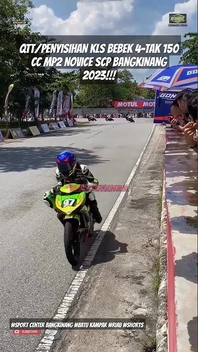 PANASNYA🔥 QTT/PENYISIHAN KLS BEBEK 4-TAK 150 CC MP2 NOVICE, SCP BANGKINANG 2023!🔥 #shorts #viral ...
