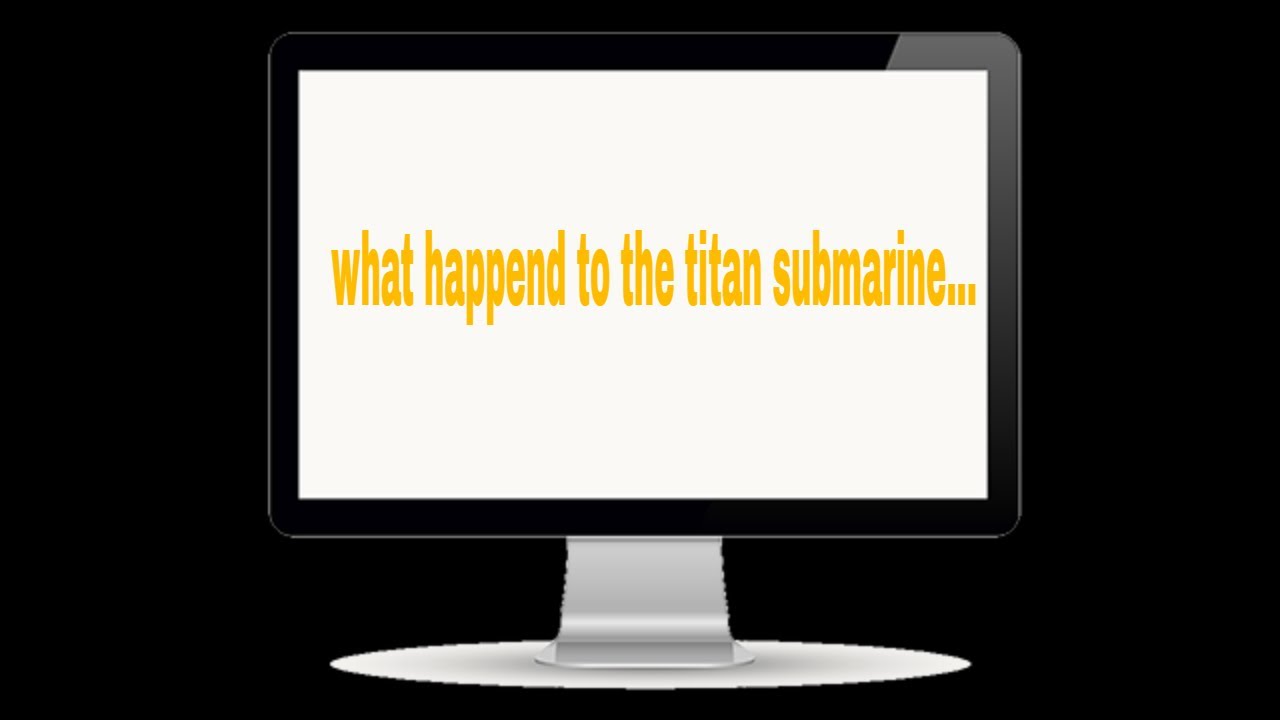 the titan submarine... - YouTube
