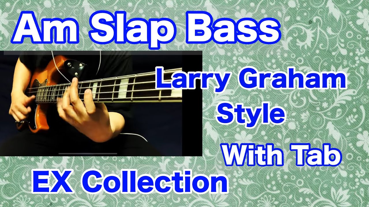 【077】Am Slap Bass Riffs: Level Up Exercises for Beginners Larry Graham ...
