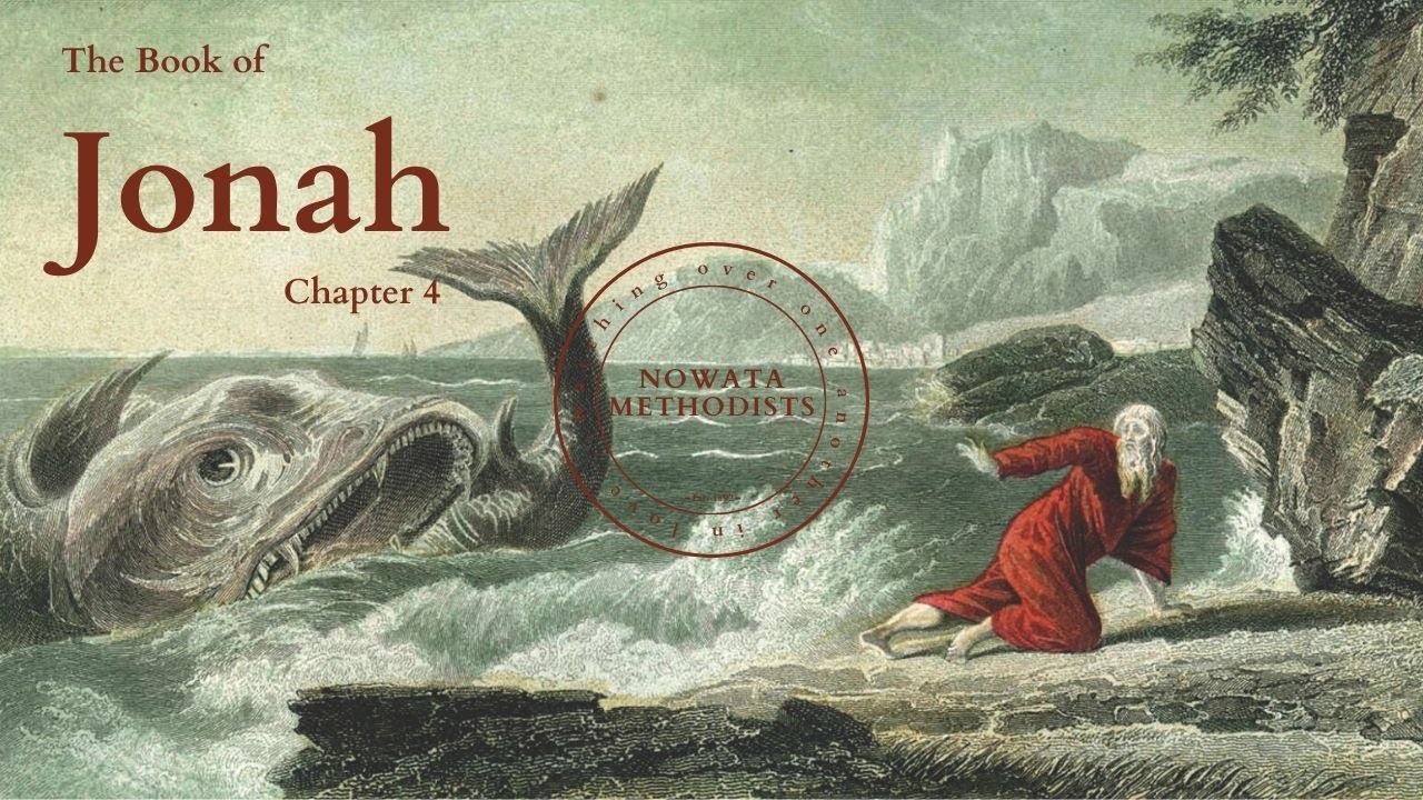 The Book of Jonah (Chapter 4) - Nowata Methodist Church - YouTube