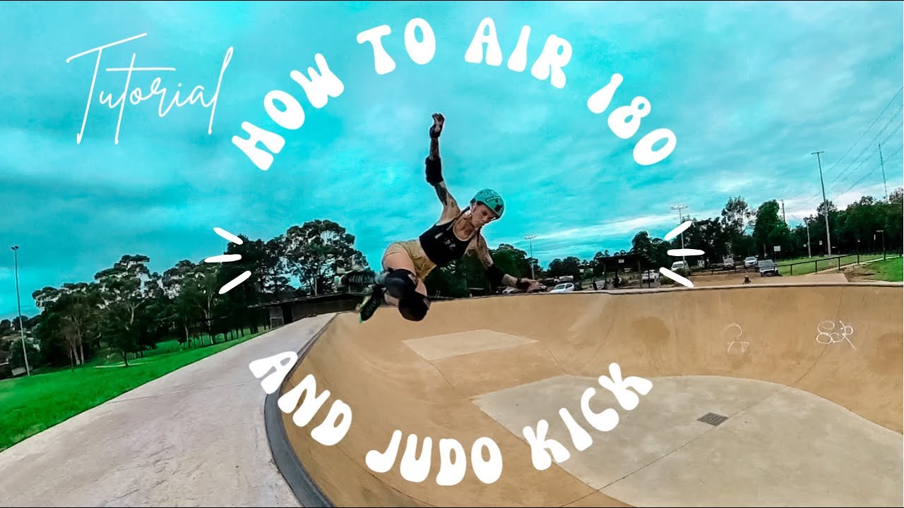 How to air 180 & Judo kick on roller skates | TUTORIAL - YouTube