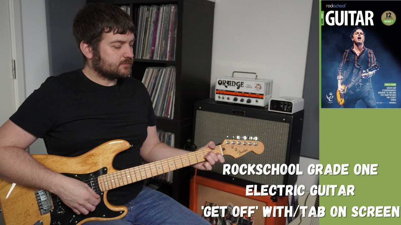 Get Off - Rockschool Grade 1 Electric Guitar With/TAB - YouTube