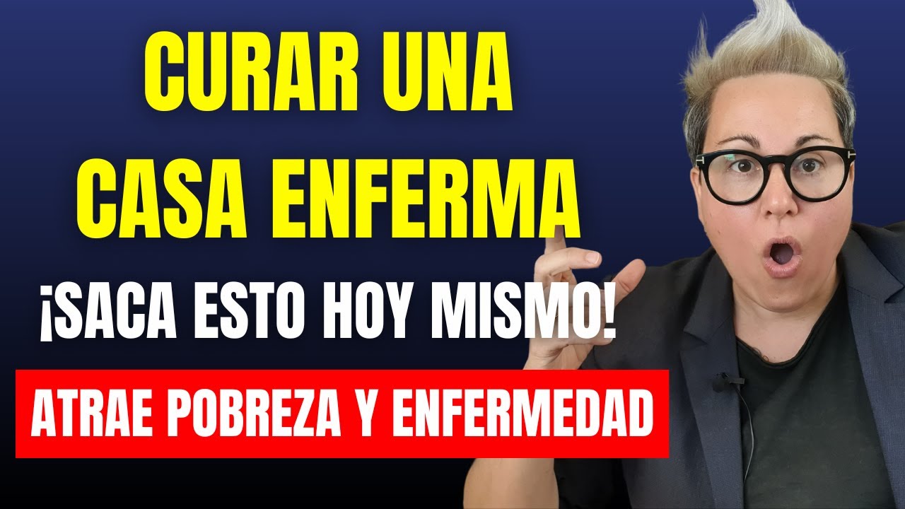 ¿ Cómo curar una Casa Enferma ? La energía y las emociones que hay ...