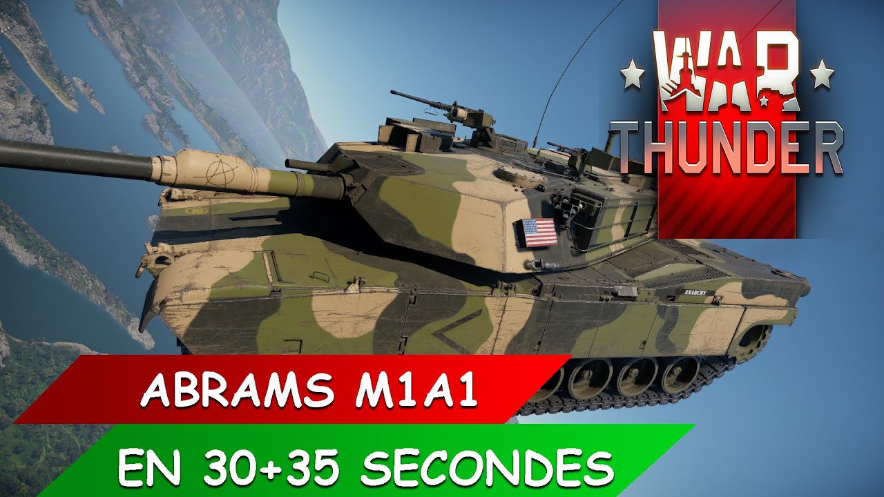 War Thunder - Abrams M1A1 en 30+35 secondes (Char d'escadron) - YouTube