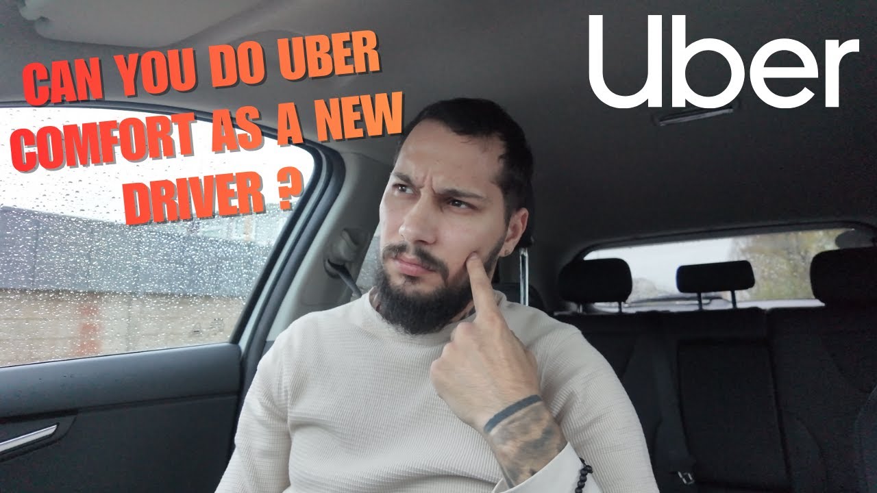 Can You Do Uber Comfort As A New Uber Driver ? - YouTube