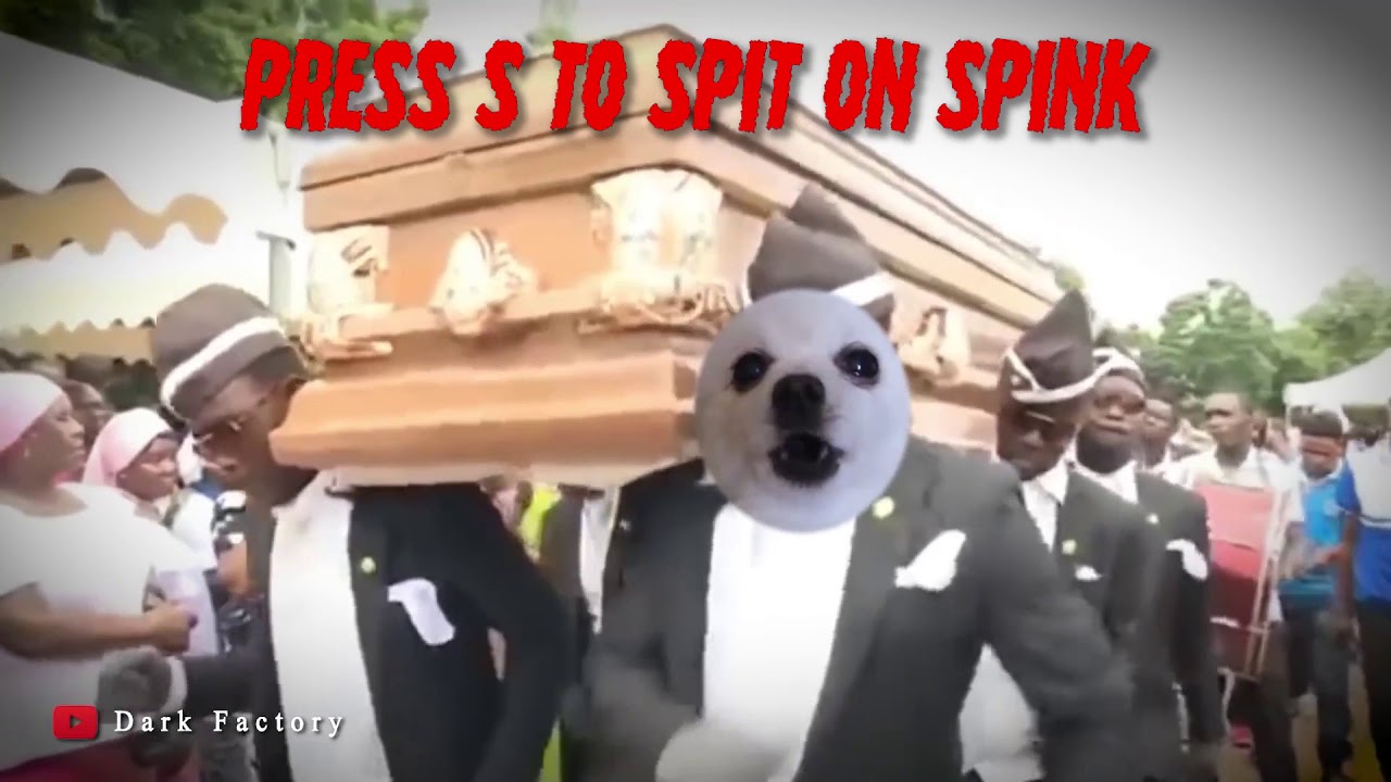 Press S to Spit on Spink (Link to original meme in description) - YouTube