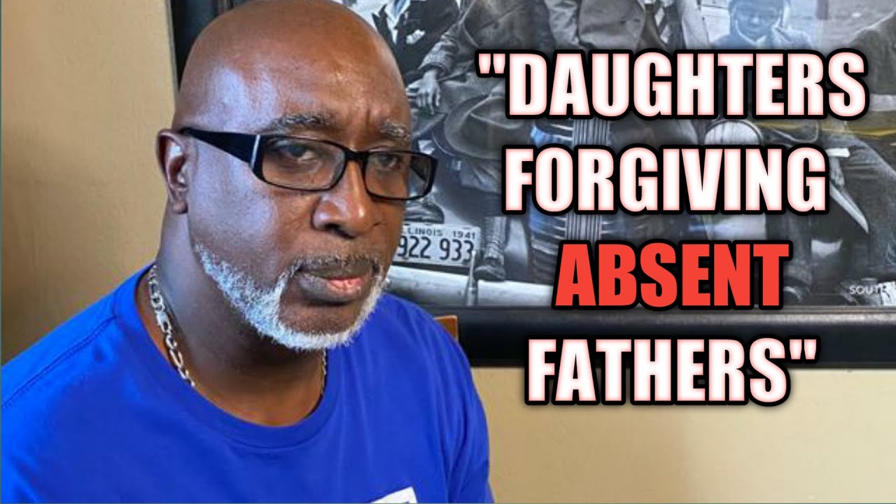 DAUGHTERS FORGIVING ABSENT FATHERS - YouTube