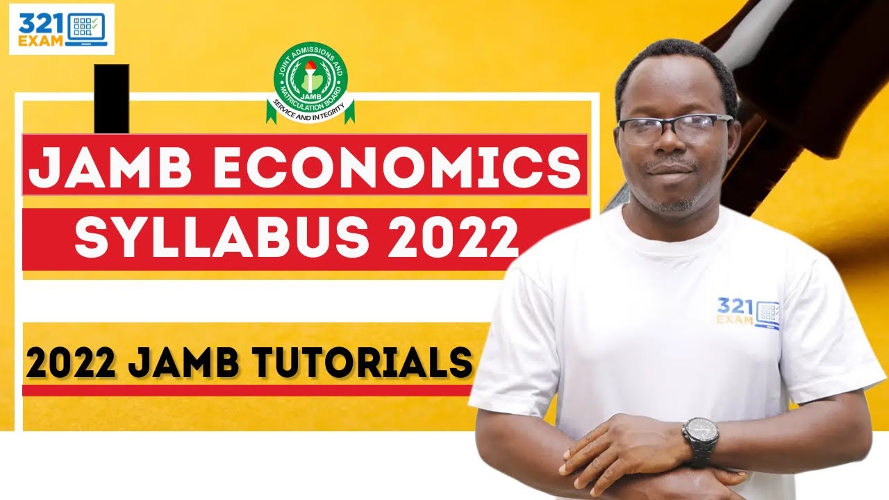 JAMB 2022 Economic Tutorial | Using JAMB Syllabus 2022 | Topic is ...