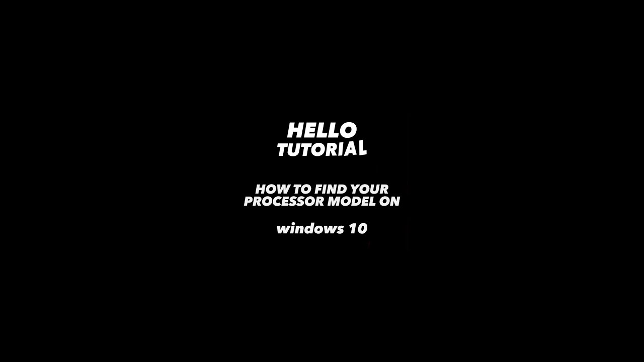 How To Find Your PROCESSOR MODEL On Windows 10? - YouTube