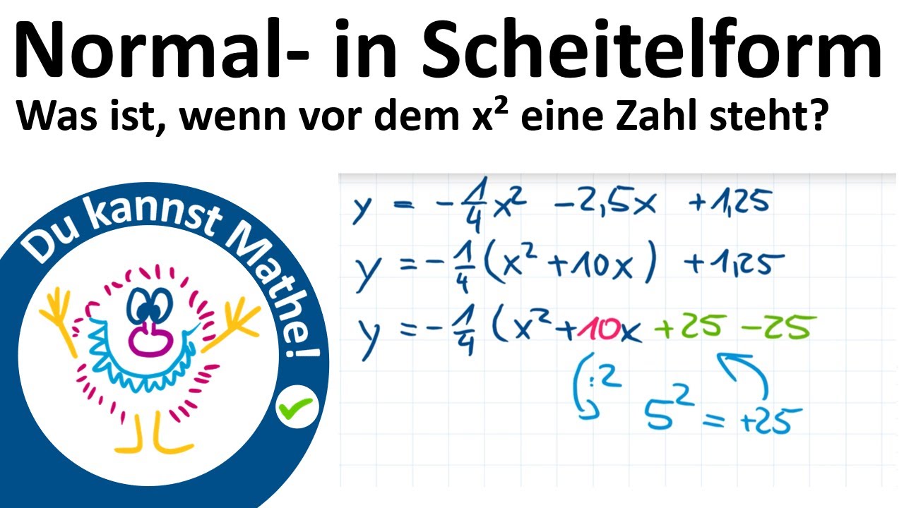 y = -1/4x² – 2,5x + 1,25, Normalform in Scheitelform umwandeln ...