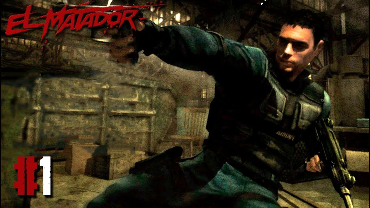 El Matador walkthrough part 1 - YouTube