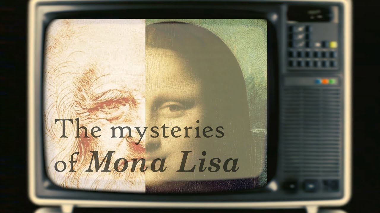 The Mysteries of Mona Lisa - YouTube