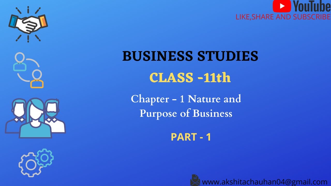 CLASS - 11th | BUSINESS STUDIES | CHAPTER - 1( NATURE AND PURPOSE OF ...