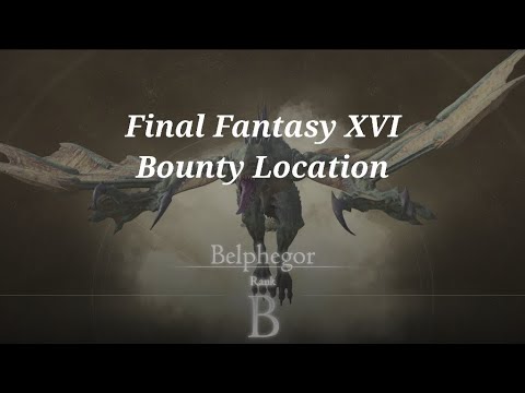 Final Fantasy XVI Bounty Location: Belphegor - YouTube