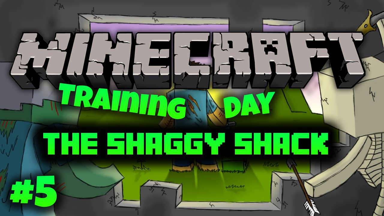 Minecraft: Training Day |The Shaggy Shack #5 - YouTube