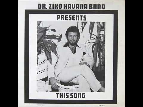 Dr  Ziko Havana Band ‎– This Song  full album