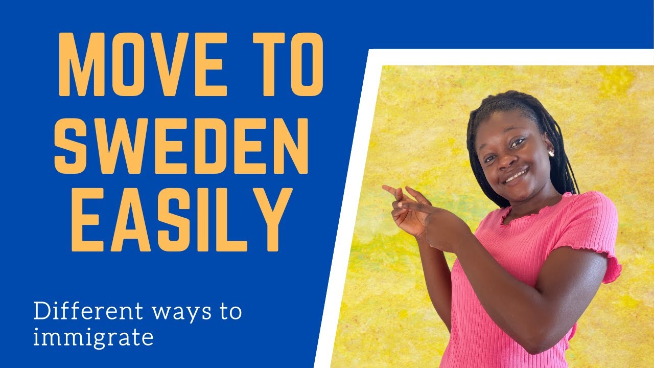 How to move to Sweden easily | Best ways to Migrate-Detailed Video ...