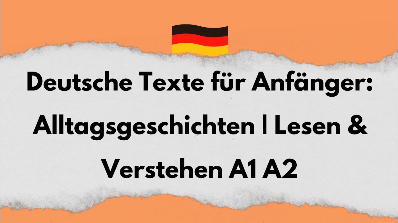 Deutsche Texte für Anfänger: Alltagsgeschichten | Lesen & Verstehen A1 ...