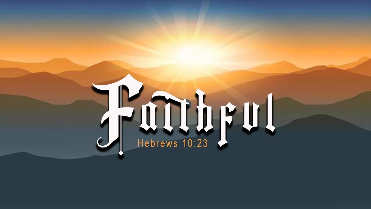 Faithful - What it means to be faithful to God - YouTube