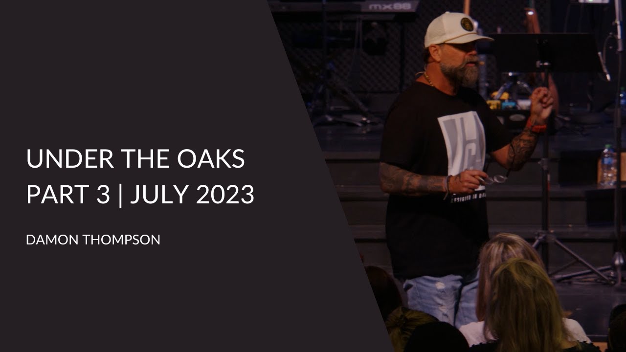 Under the Oaks Part. 3 | July 2023 | Damon Thompson - YouTube