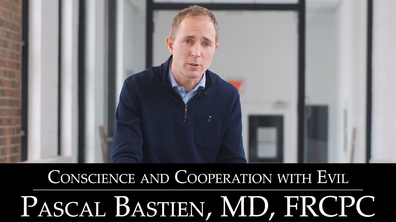 Conscience and Cooperation with Evil, with Dr Pascal Bastien - YouTube